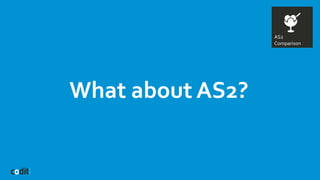 An Intro to AS4, the Successor of AS2 | PPTX