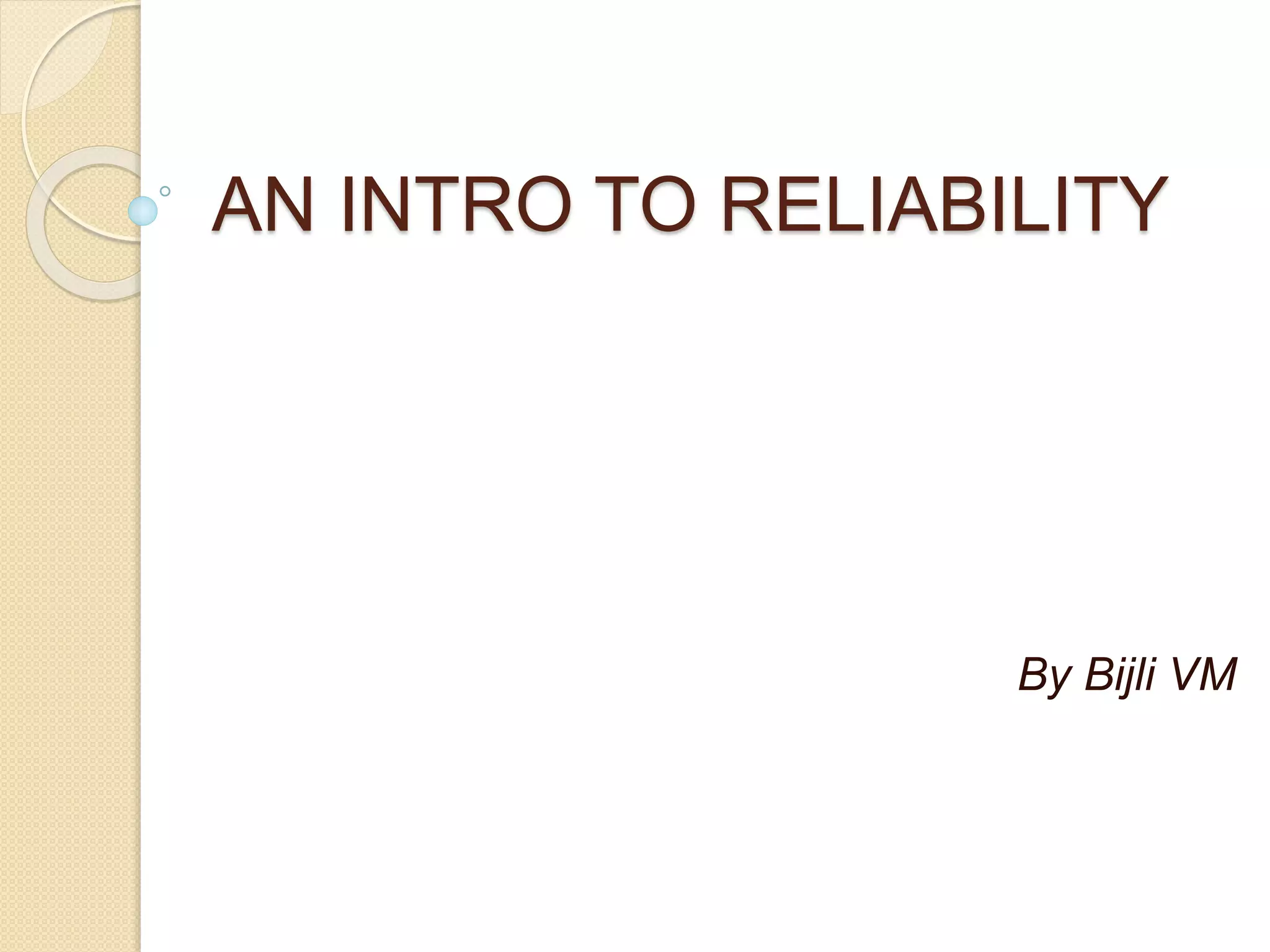 An intro to Reliability | PPT