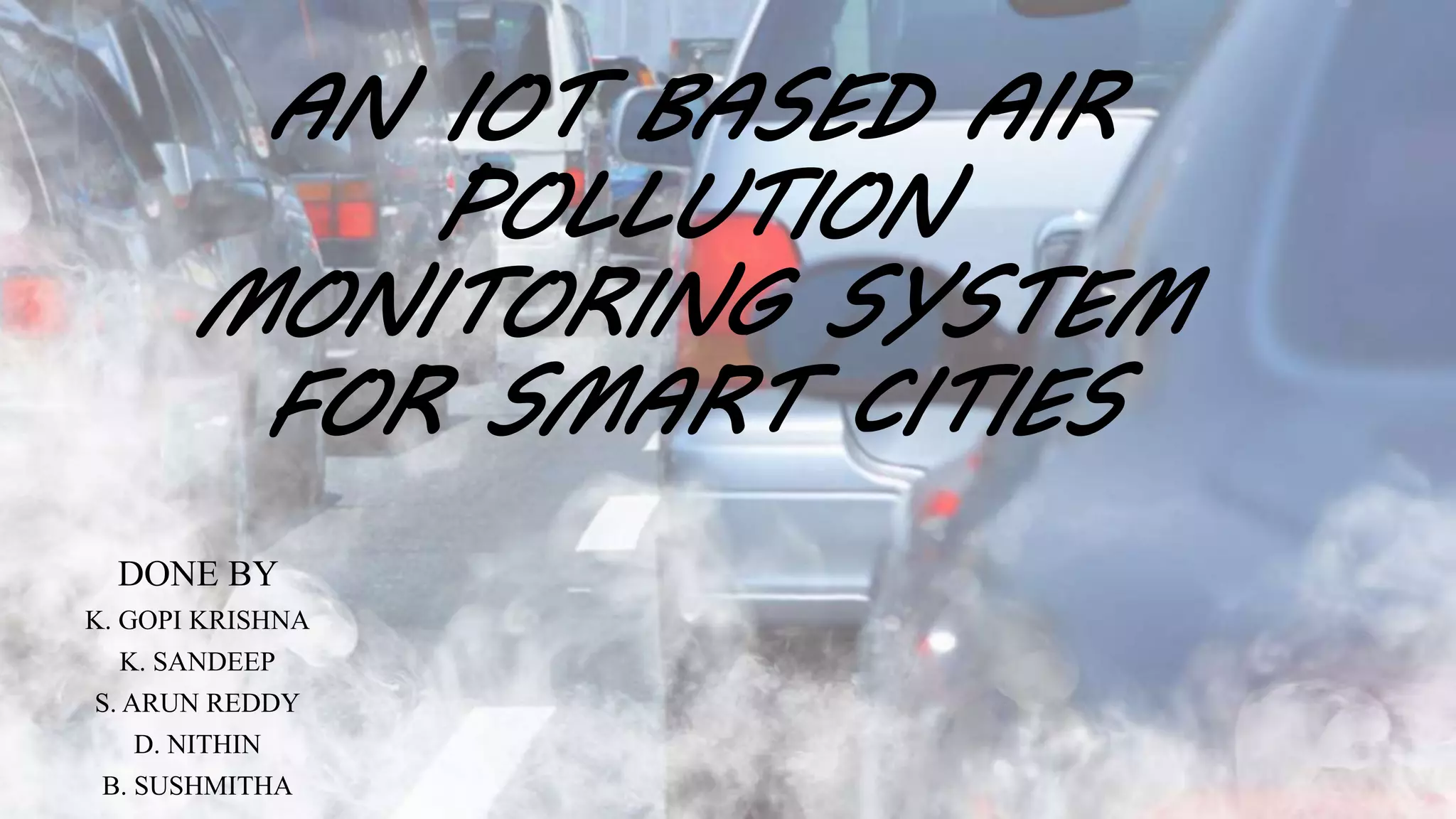 AN IOT BASED AIR POLLUTION MONITORING SYSTEM pptx (1).pptx