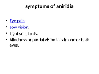 Aniridia, Microphthalmos, Coloboma, Albinism.ppt