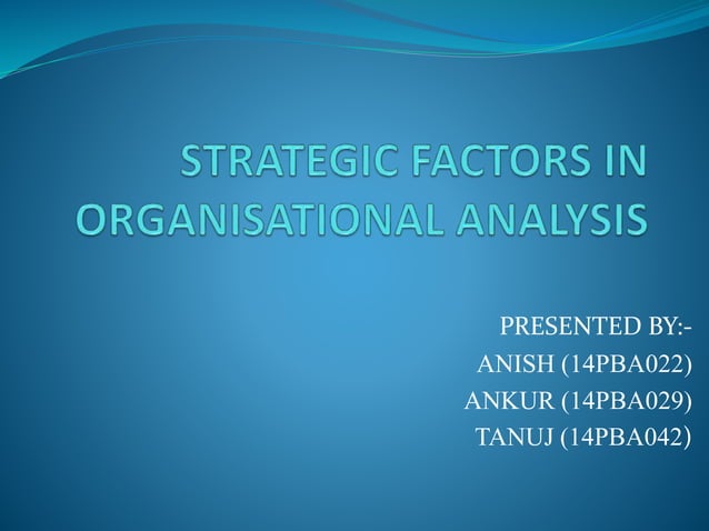 strategic factors in organisational analysis | PPT