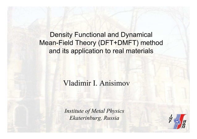 Density Functional and Dynamical Mean-Field Theory (DFT+DMFT) method and its application to real ...
