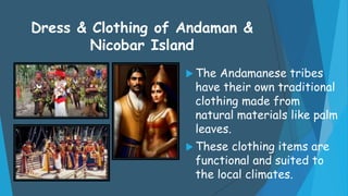 Culture & Heritage-The culture of the Andaman is rich and diverse | PPTX