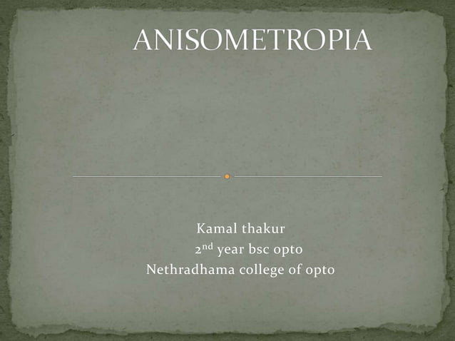 Anisometropia | PPTX | Eye and Vision Conditions | Diseases and Conditions