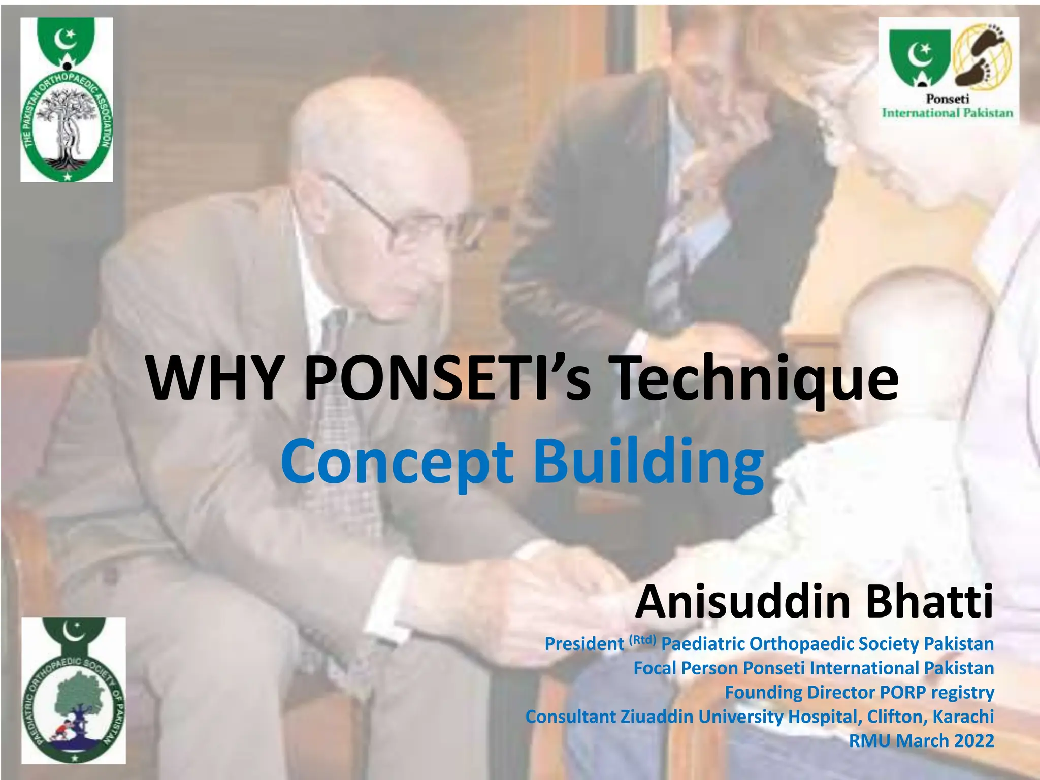 Why Ponseti Technique in Clubfoot management MARCH 2022.pptx