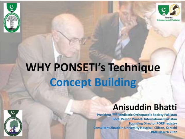 Why Ponseti Technique in Clubfoot management MARCH 2022.pptx
