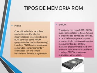 TIPOS DE MEMORIA RAM Y ROM | PPTX