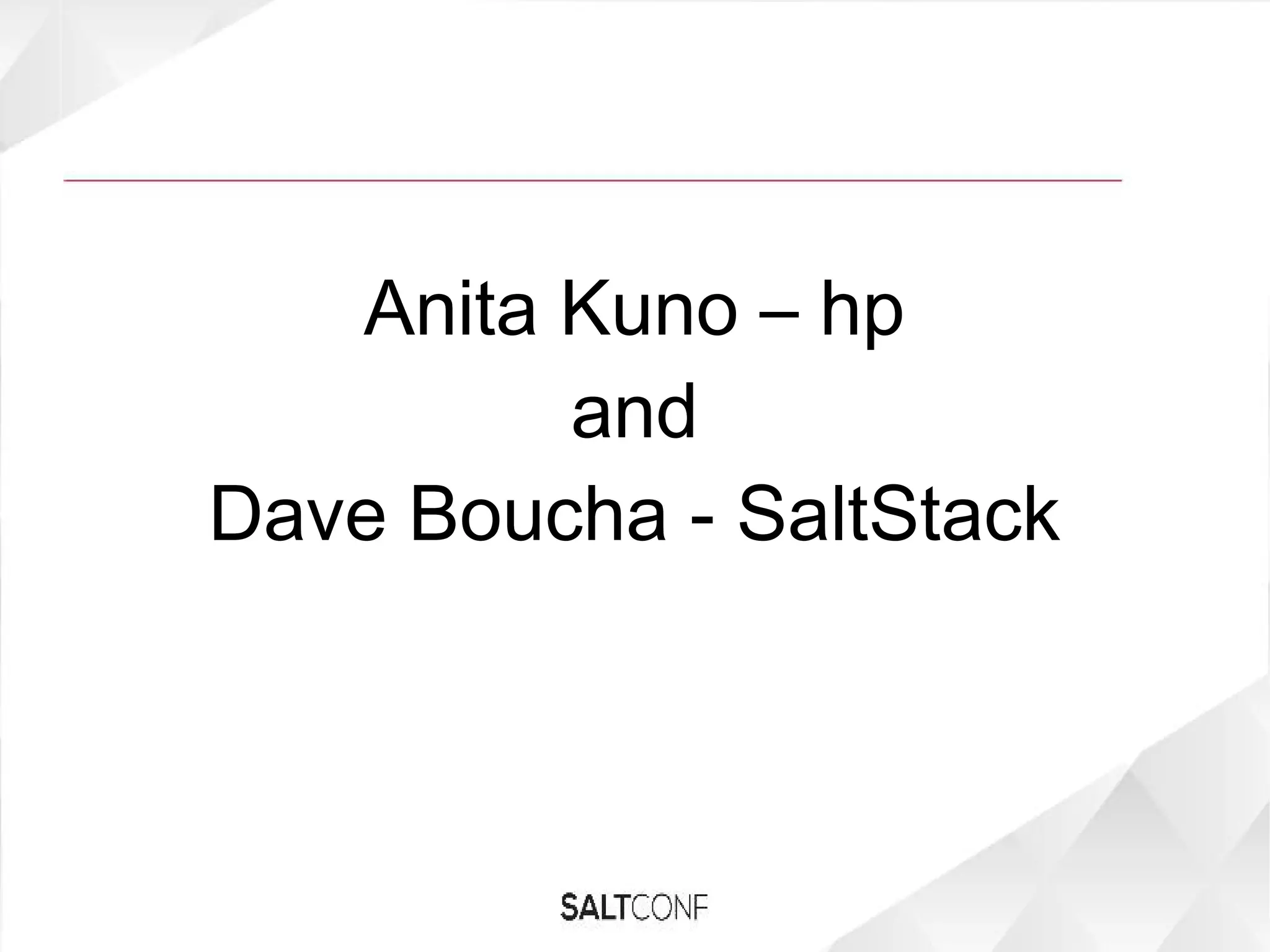 SaltConf14 - Anita Kuno, HP & OpenStack - Using SaltStack for event-driven orchestration of ...
