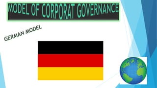German Model of Corporate Governance | PPTX