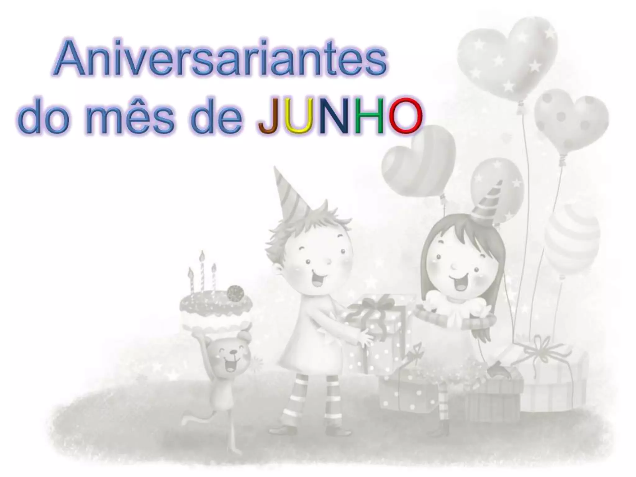 Aniversariantes do mes junho | PPSX