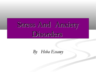 stress and Anxiety Disorder | PPT