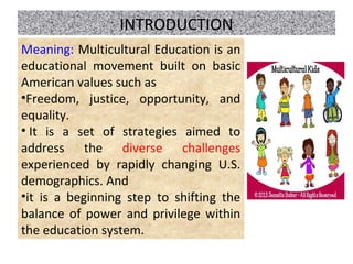 MULTICULTURAL EDUCATION: | PPT
