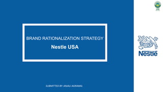 Brand Rationalization Strategy: Nestle USA | PPTX