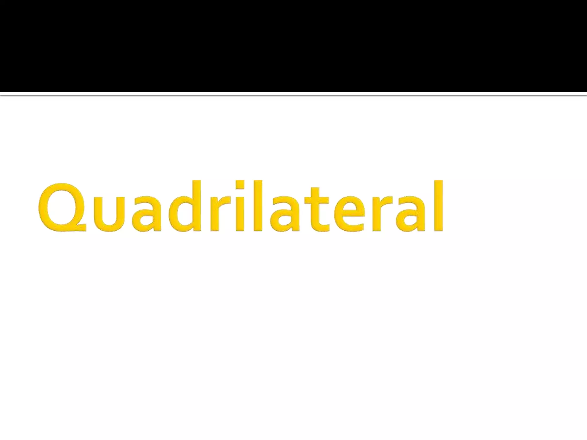 Quadrilateral | PPTX