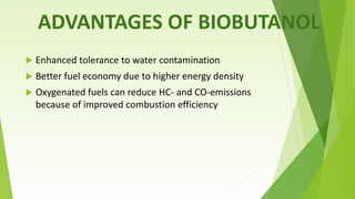 BIOBUTANOL- AN ADVANCED BIOFUEL | PPTX