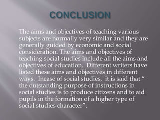 functions aims and values of teaching social studies | PPTX