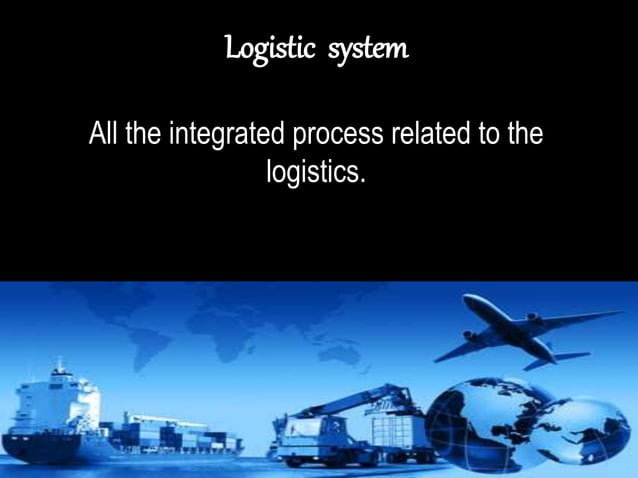 logistics system analysis and design | PPTX | Logistics | Business