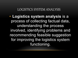 logistics system analysis and design | PPTX