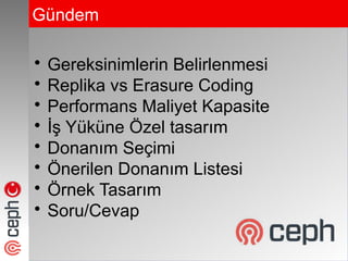 Ceph Türkiye 3.Meetup Ankara: Ceph Tasarımında Dikkat Edilecek Hususlar | PPT
