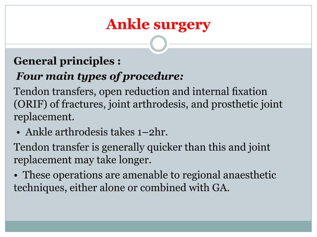 Ankel and foot surgery And their Anesthesia consideration | PPT
