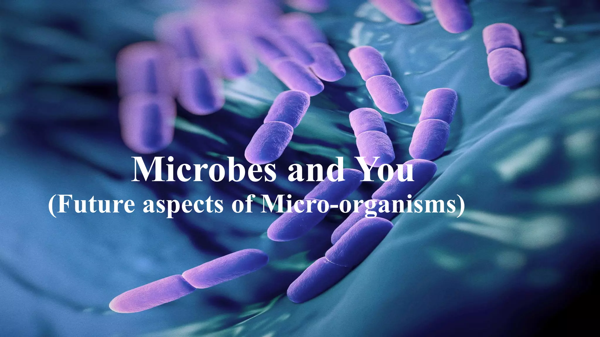 Microbes and You | PPT