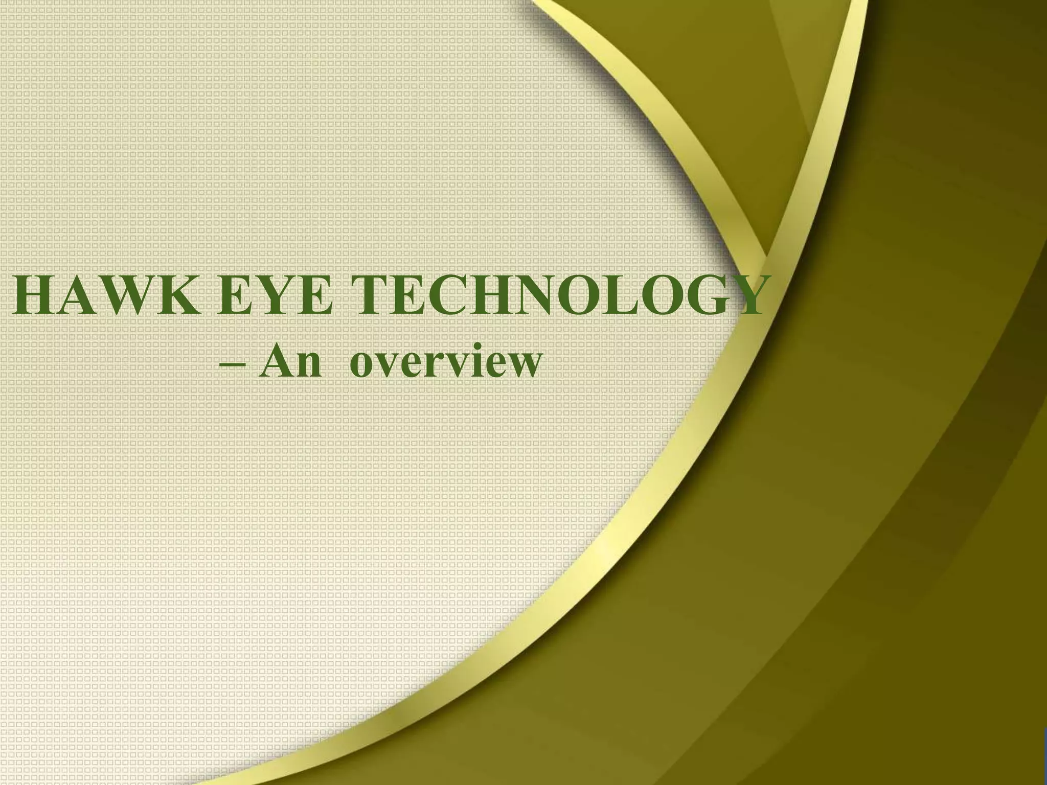 Hawk eye Technology | PPSX