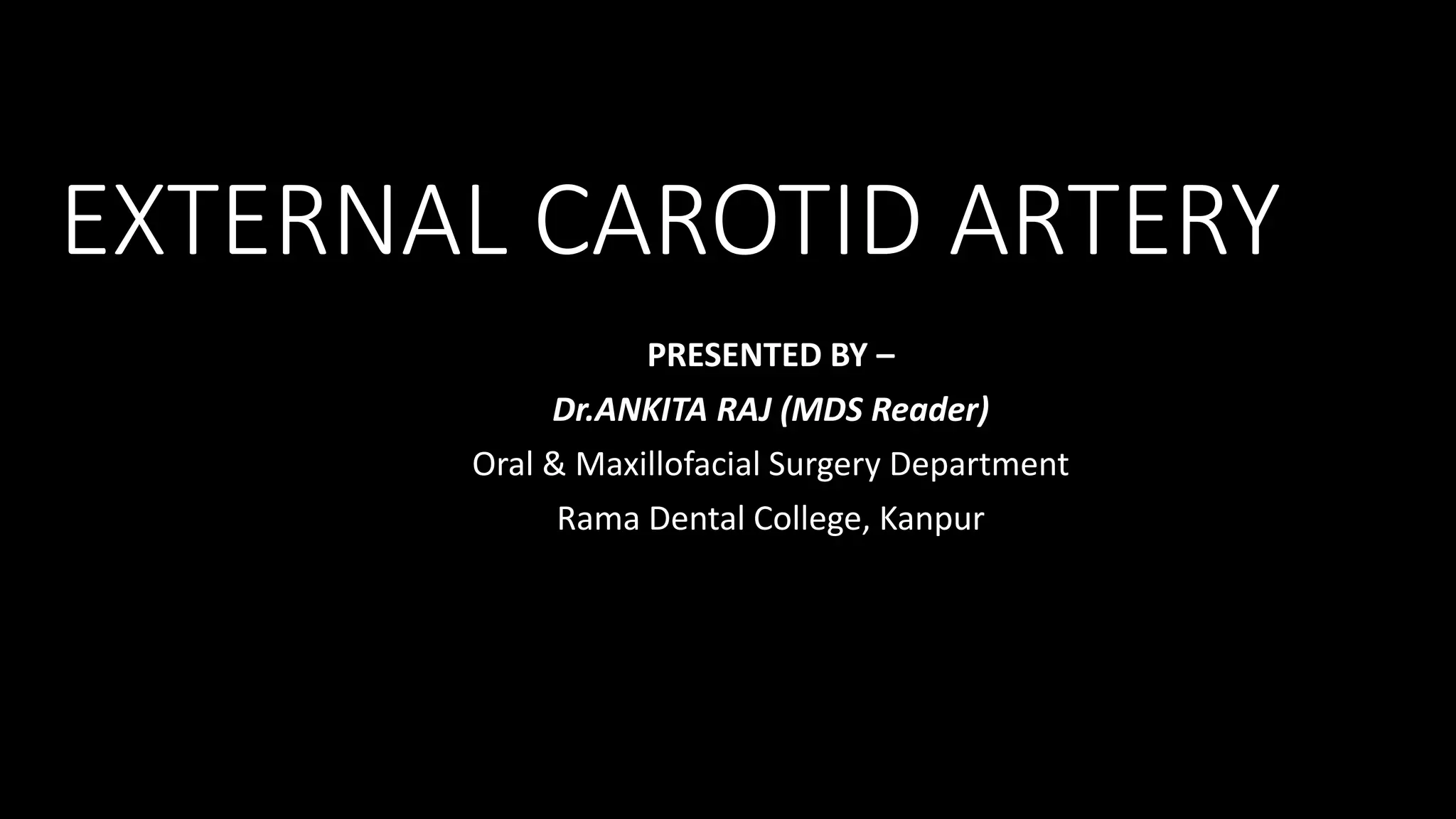 EXTERNAL CAROTID ARTERY | PPTX