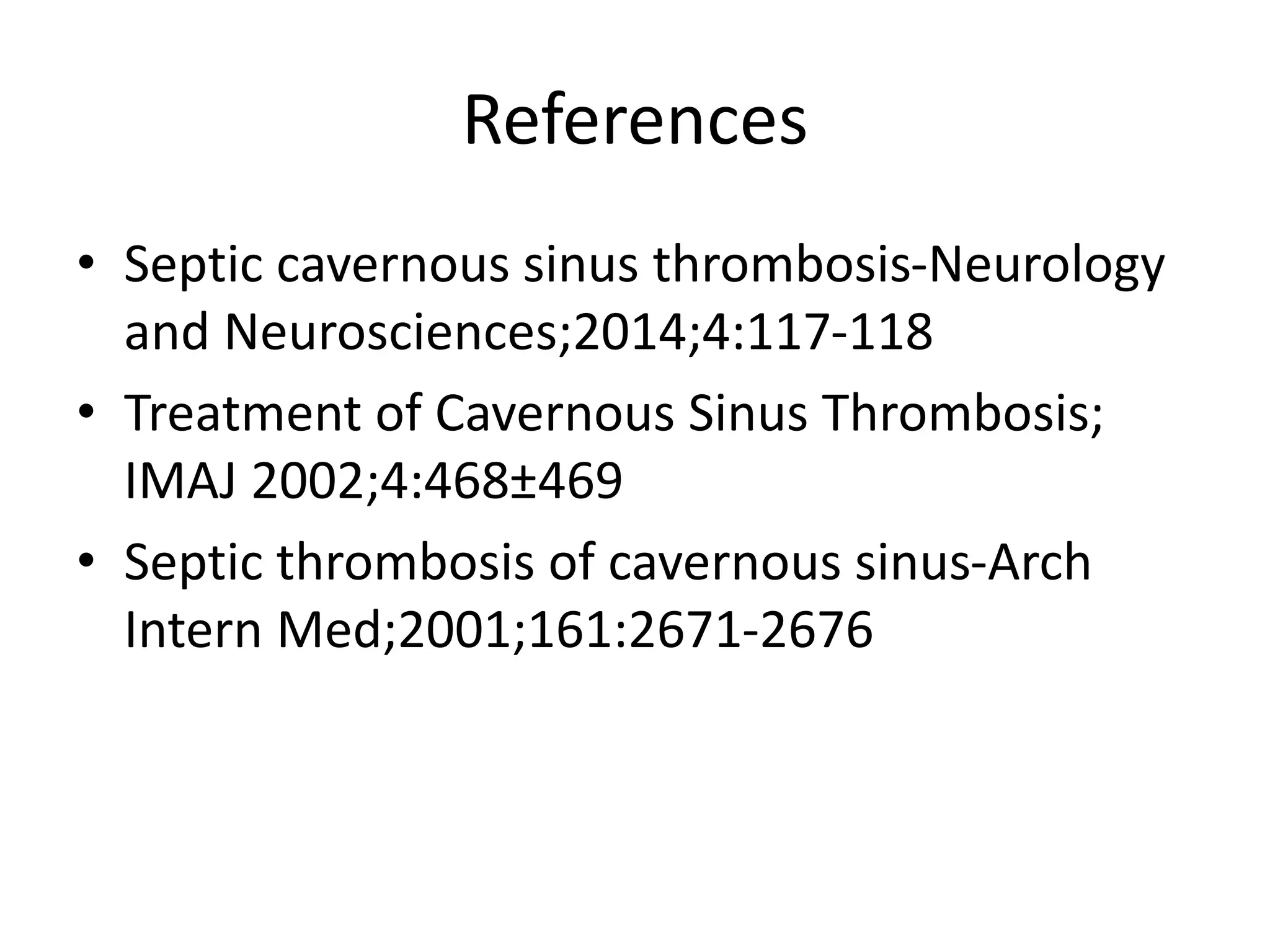CAVERNOUS SINUS THROMBOSIS | PPTX