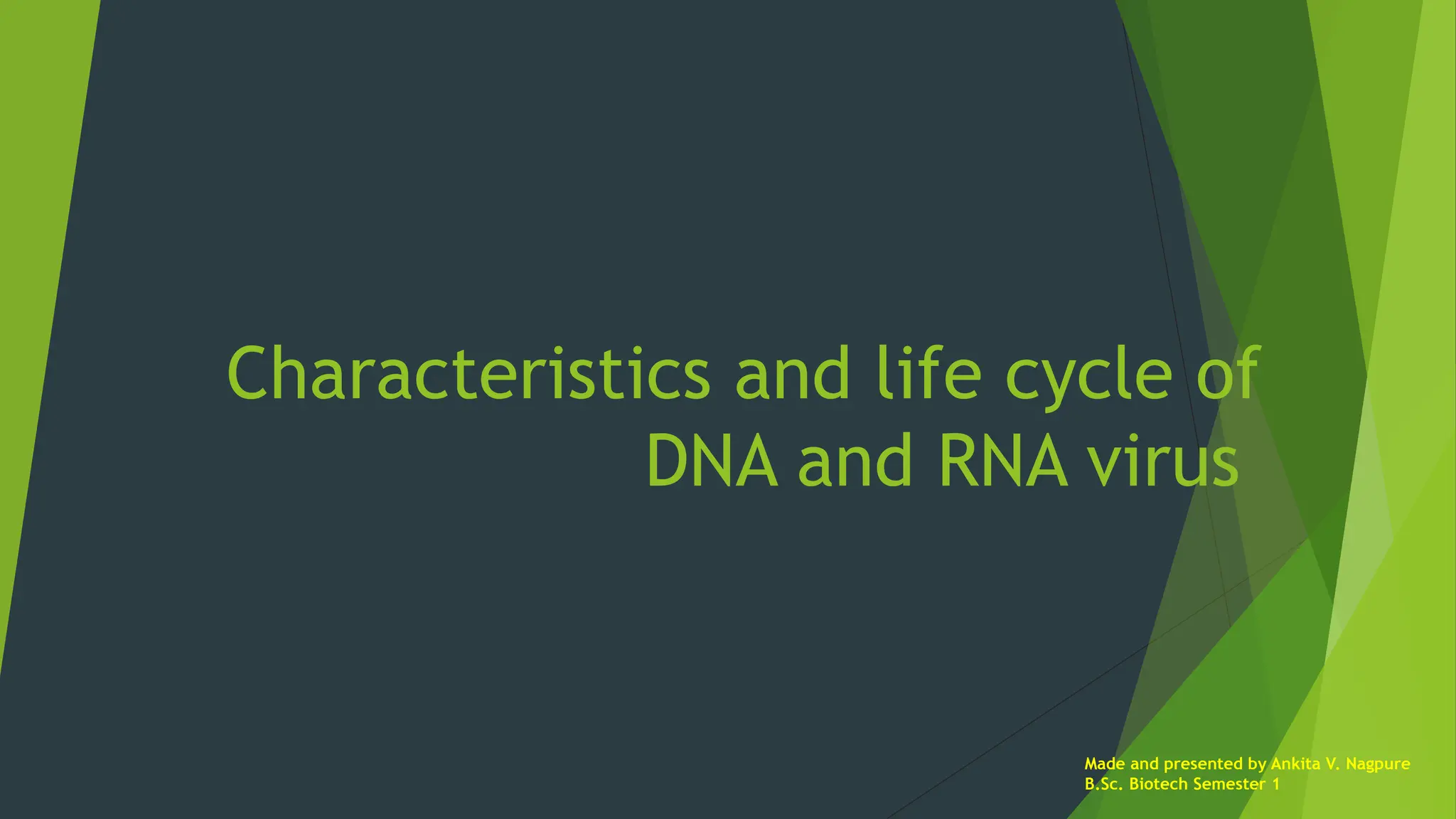 Characteristic and life cycle of DNA and RNA.pptx