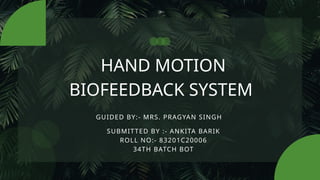 Hand Biofeedback System for Abduction and pinch strength | PPTX