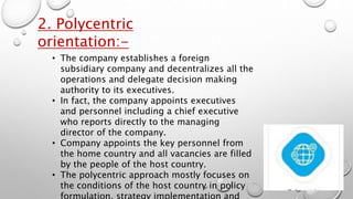 Stages of International Orientation - Ethnocentric, Polycentric ...