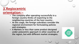 Stages of International Orientation - Ethnocentric, Polycentric ...