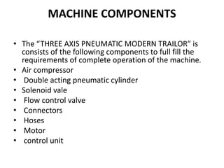 Ankit ic engine pnumetic THREE AXIS MODERN TRAILER | PPTX