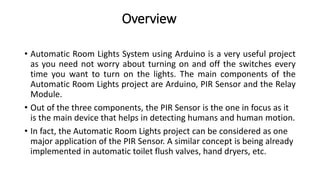 Automatic Room Light Controller Using Arduinom & PIR Sensor | PPTX