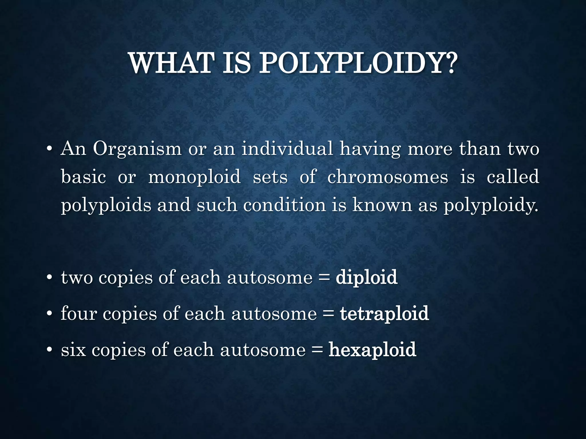 Utilization of polyploids and aneuploids in plants | PPT