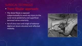 Ankle arthrodesis anterior approach and trans fibular approach which is ...
