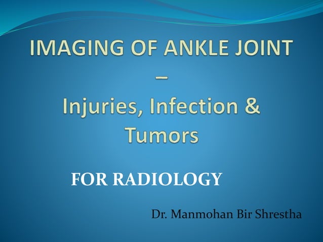Ankle joint pathology imaging | PPTX