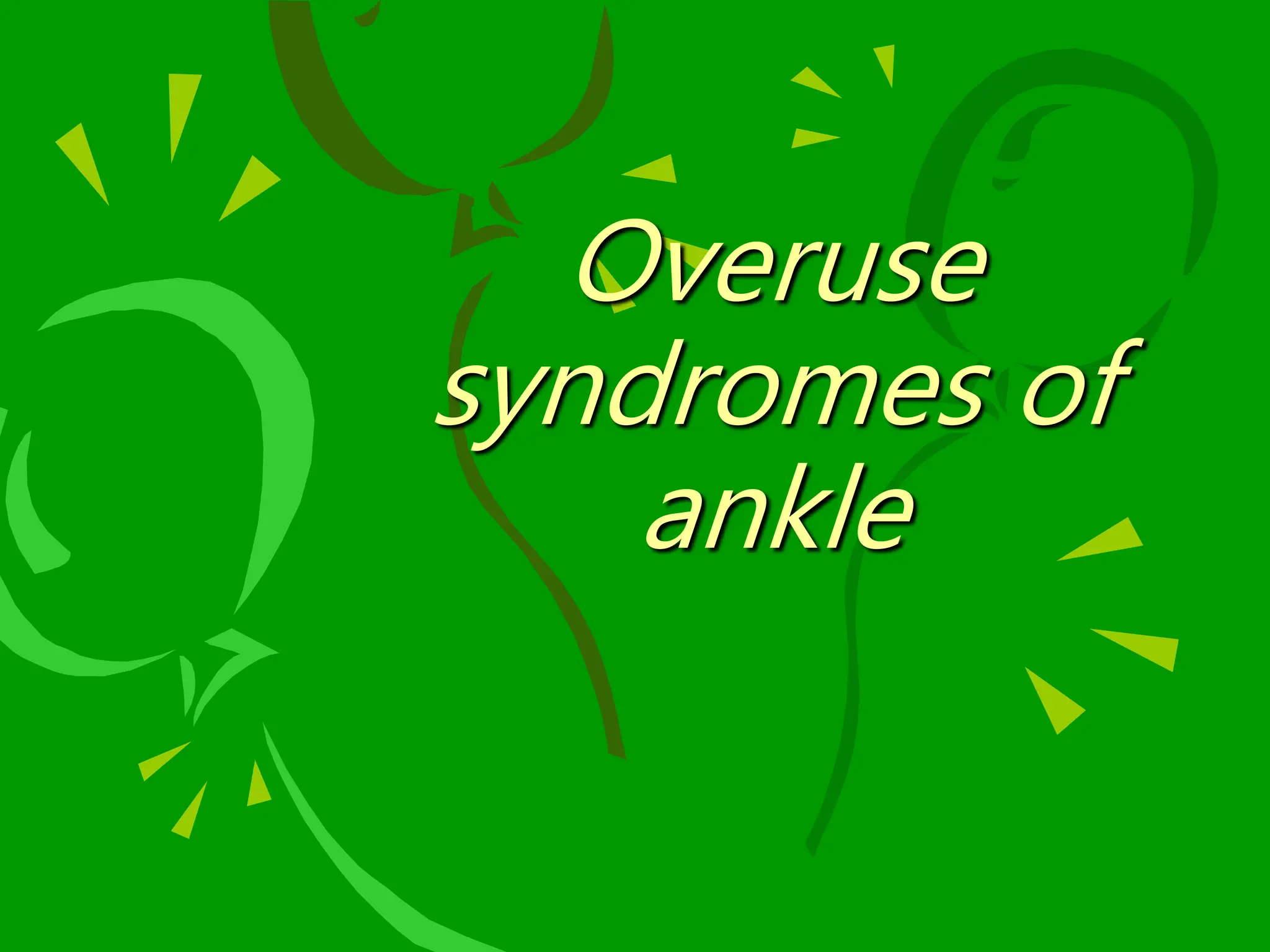 Overuse syndromes of Ankle joint .ppt