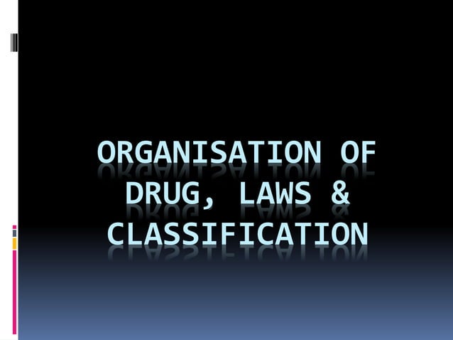 Drugs classification, laws, types | PPTX | Illegal Drugs, Tobacco ...