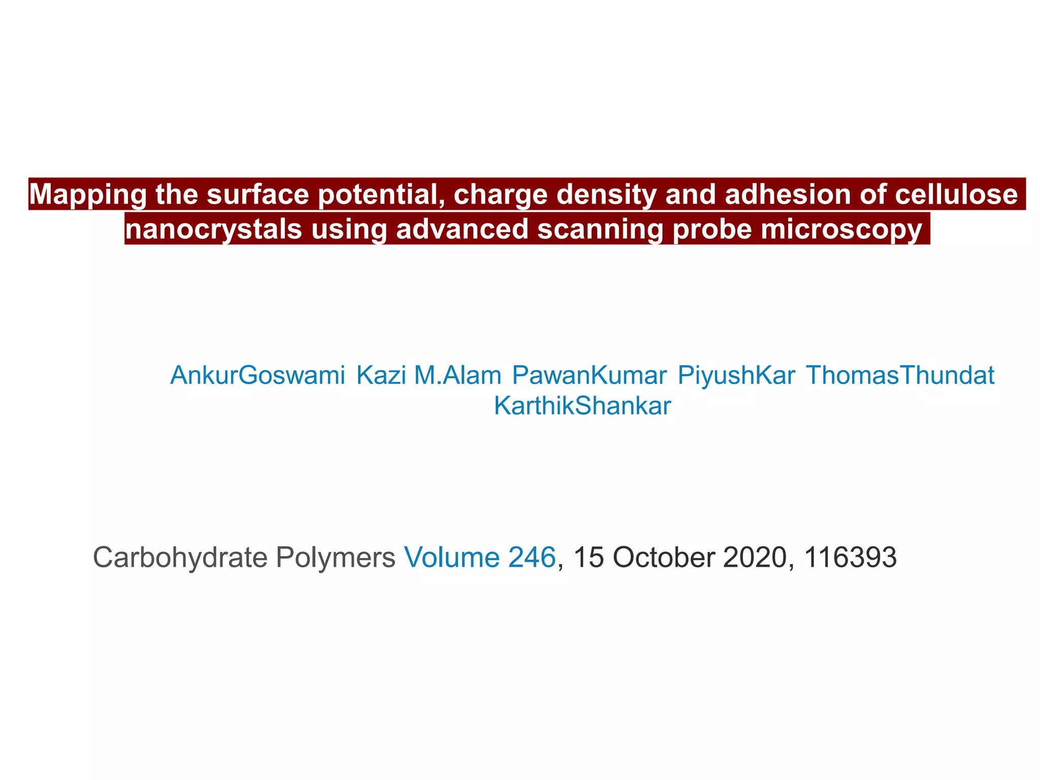 Mapping the surface potential, charge density and adhesion of cellulose nanocrystals using ...