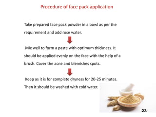 Herbal Facepack preparation | PPTX