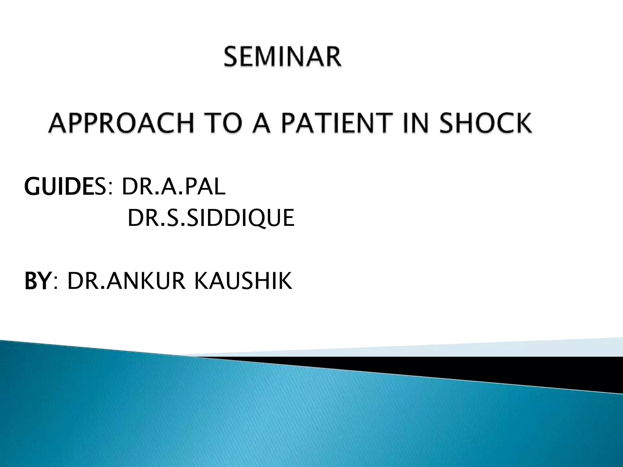 Approach to a patient in shock | PPTX