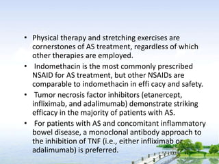 Ankylosing spondylitis treatment and assessment | PPTX