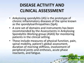 Ankylosing spondylitis treatment and assessment | PPTX
