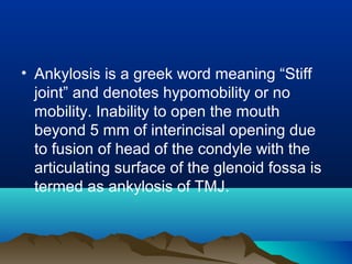 Ankylosis of tmj__oral_surgery_ new | PPT