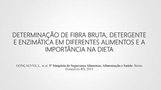 Análise de Fibra Bruta por diferentes Metodologias | PPTX