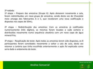Análise sensorial de chocolate teste triangular simples | PDF