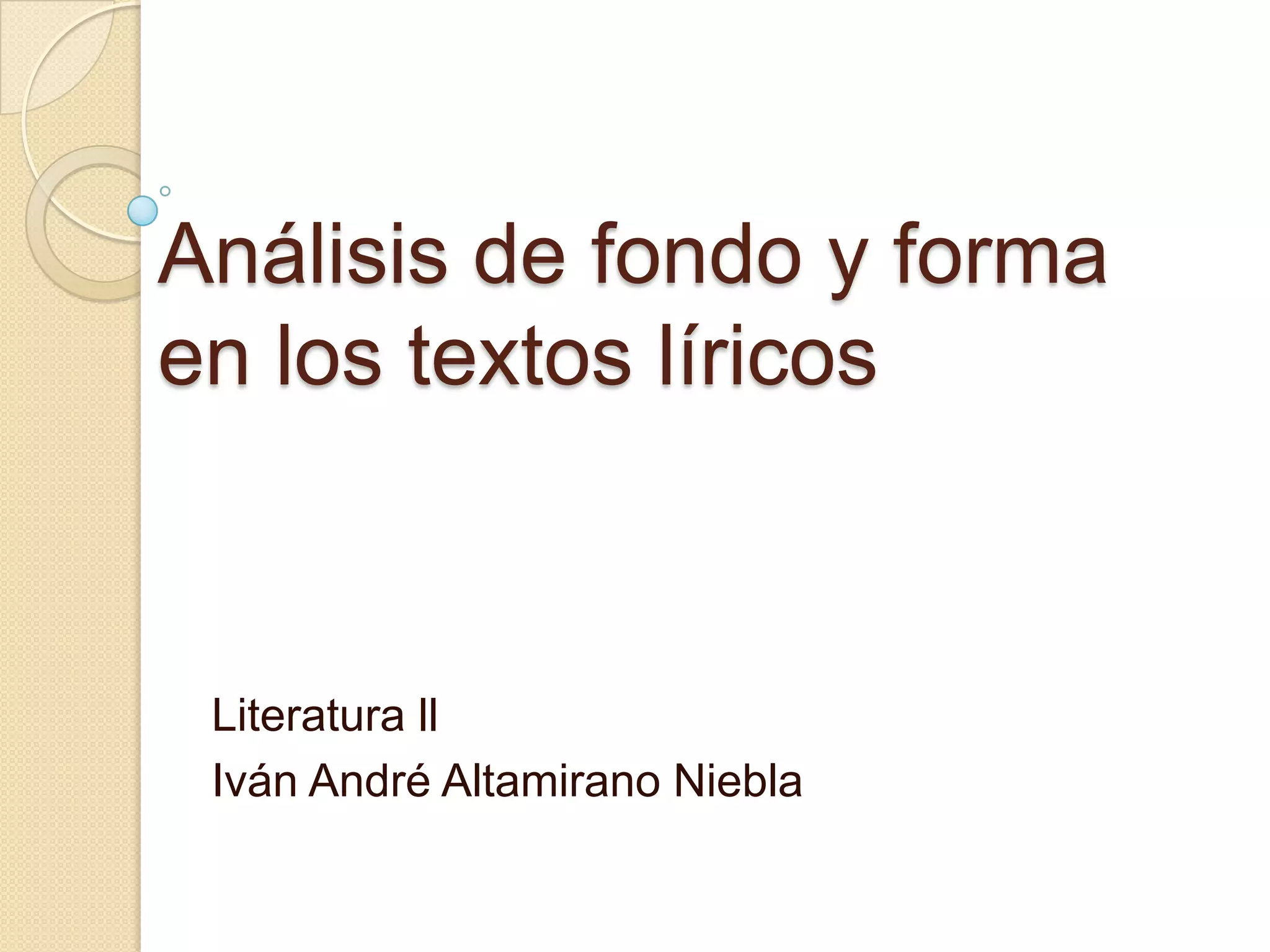 Análisis de fondo y forma en los textos líricos | PPTX