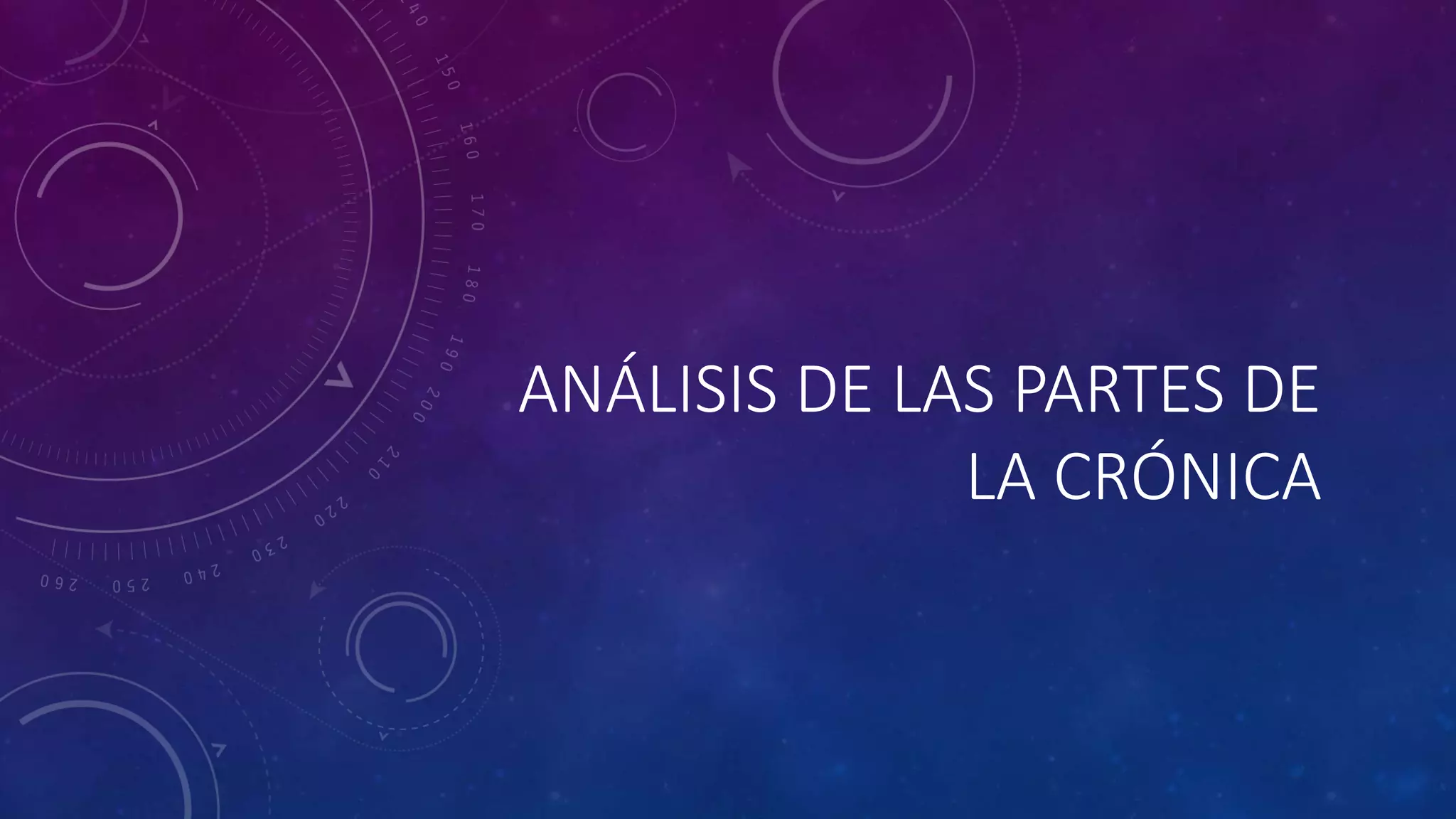 ANÁLISIS DE LAS PARTES DE LA CRÓNICA.pptx