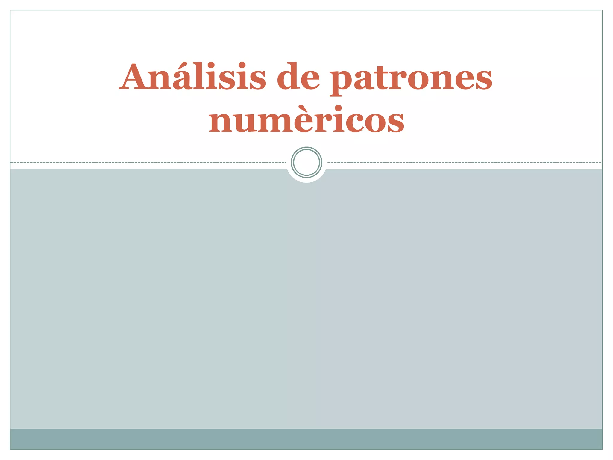 Análisis de patrones numèricos 4º | PPTX